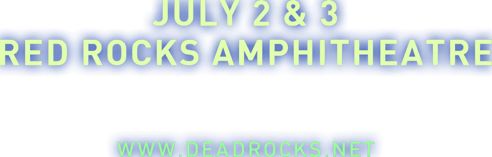 Deadrocks 8 | July 2 & 3, 2022 | Red Rocks Amphitheatre
